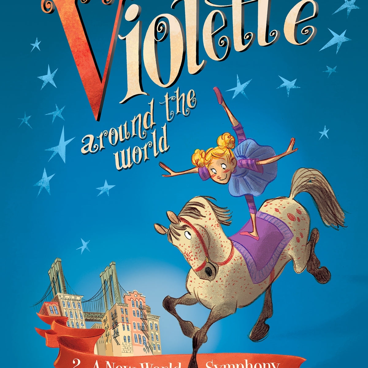 Violette Around the World, Vol. 2: A New World Symphony! by Teresa ...