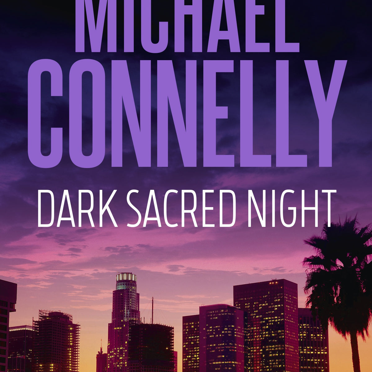 Dark Sacred Night by Michael Connelly – Book Hero