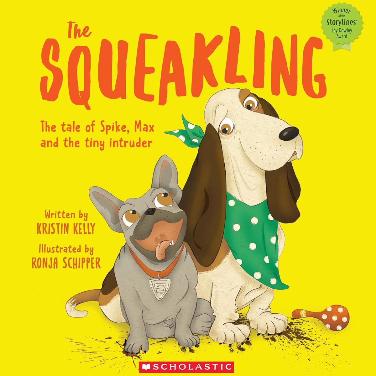 The Squeakling: The tale of Spike, Max and the tiny intruder by Kristin ...