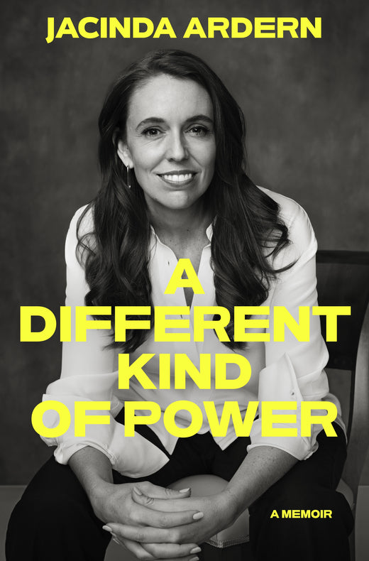 A Different Kind of Power by Jacinda Ardern – Book Hero