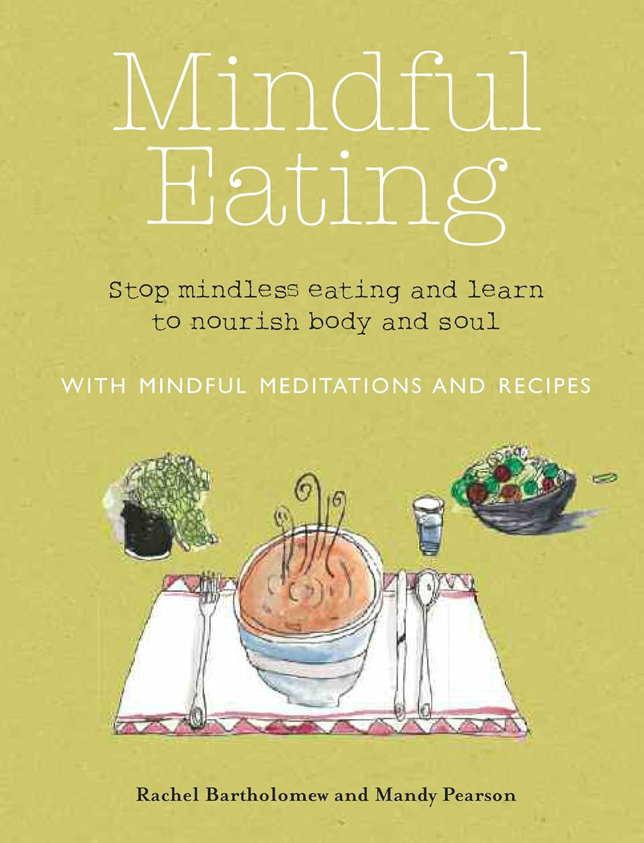 Mindful Eating by Rachel Bartholomew and Mandy Pearson – Book Hero
