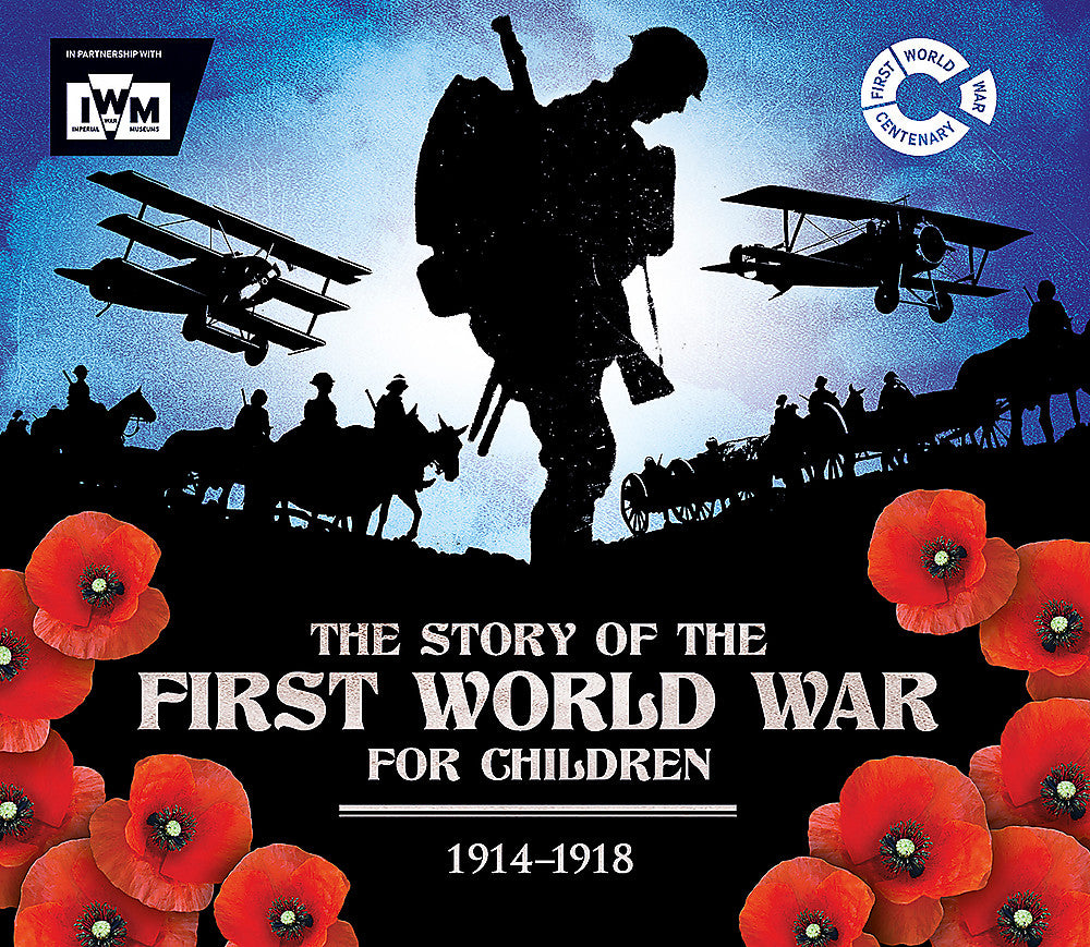 The Story of the First World War for Children (1914-1918) by John Malam ...