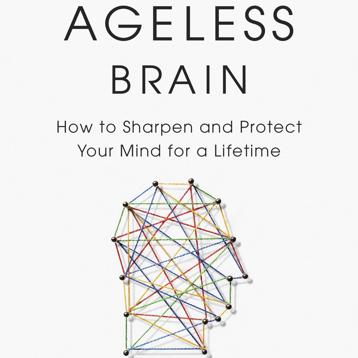 The Ageless Brain by Dr Dale Bredesen – Book Hero