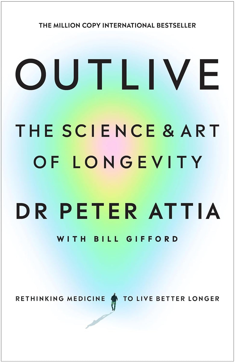 Outlive by Peter Attia and Bill Gifford – Book Hero