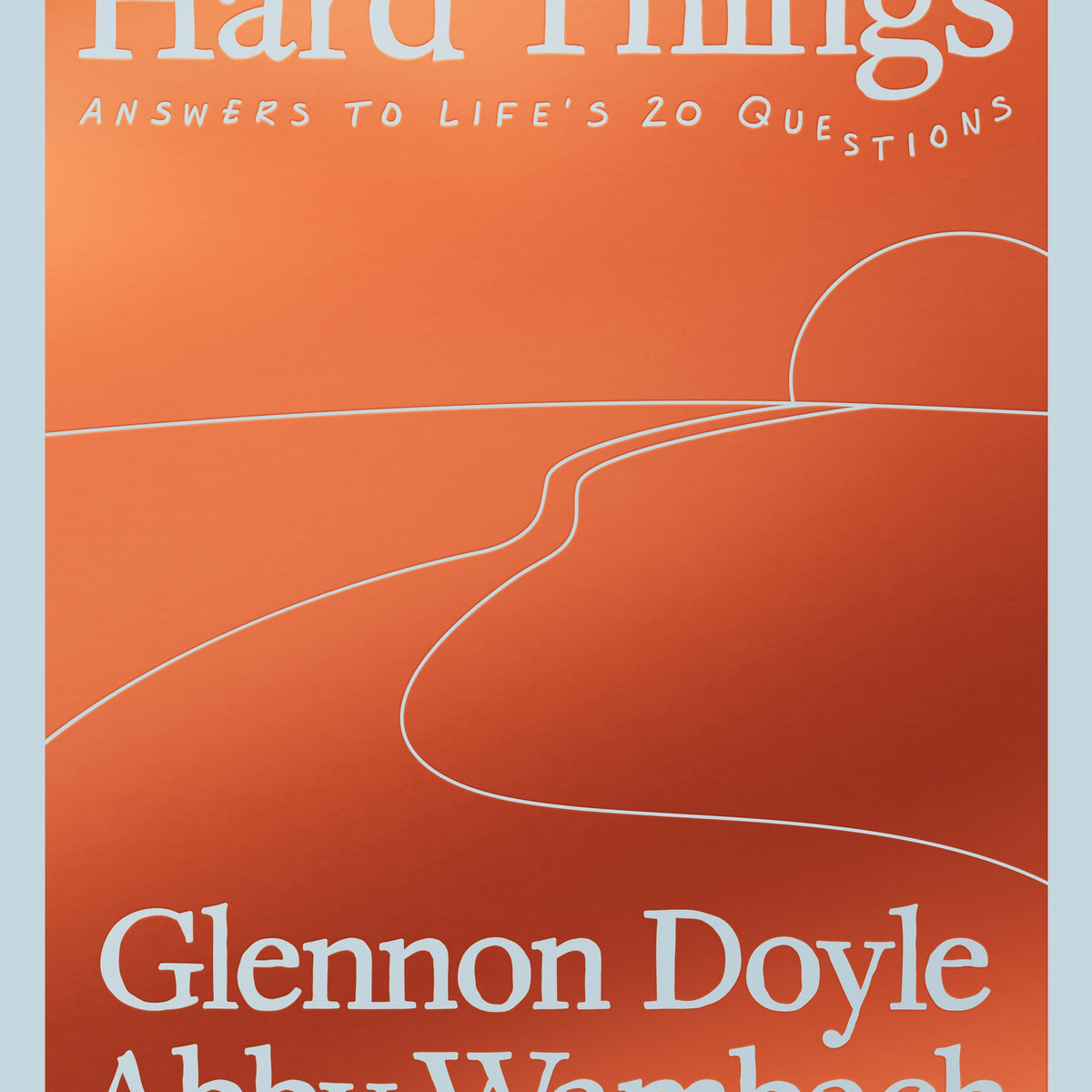 We Can Do Hard Things by Abby Wambach, Glennon Doyle, and Amanda Doyle ...