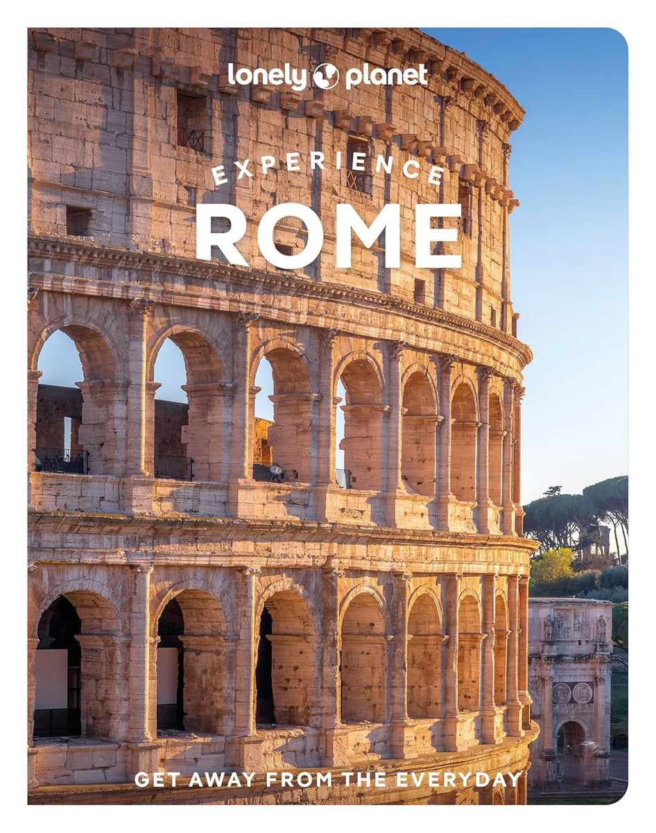 Lonely Planet Experience Rome by Angela Corrias, Angelo Zinna, Duncan ...