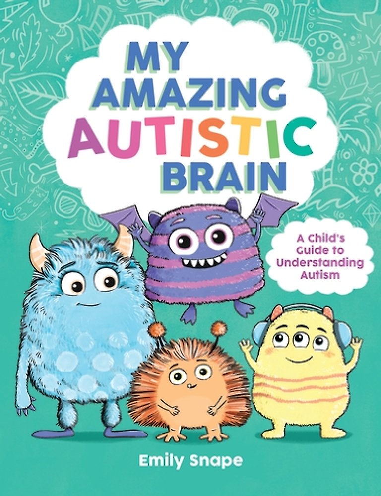 My Amazing Autistic Brain by Emily Snape – Book Hero