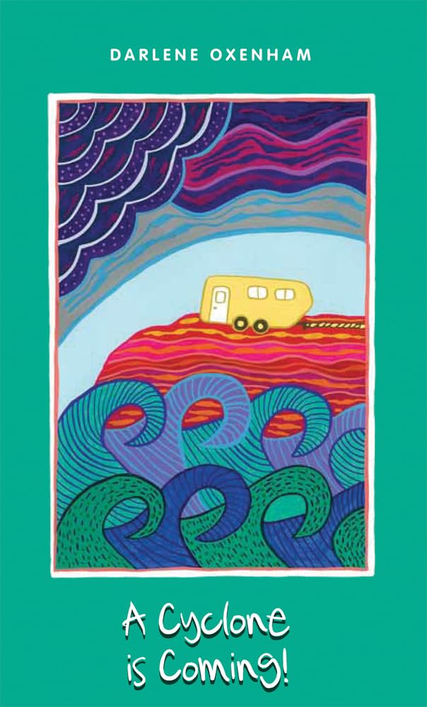 A Cyclone is Coming by Darlene Oxenham – Book Hero