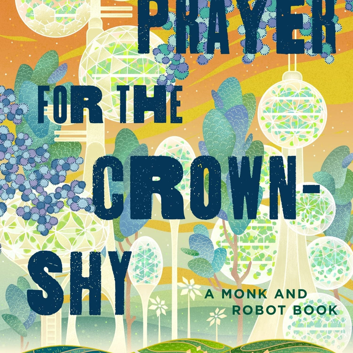 A Prayer for the Crown-Shy by Becky Chambers – Book Hero
