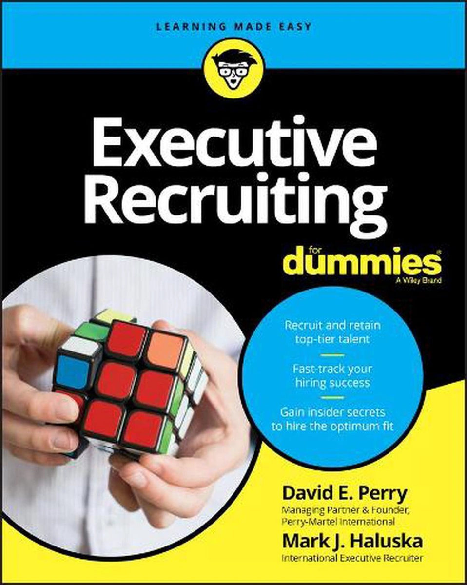 Executive Recruiting For Dummies by David E. Perry and Mark J. Haluska ...