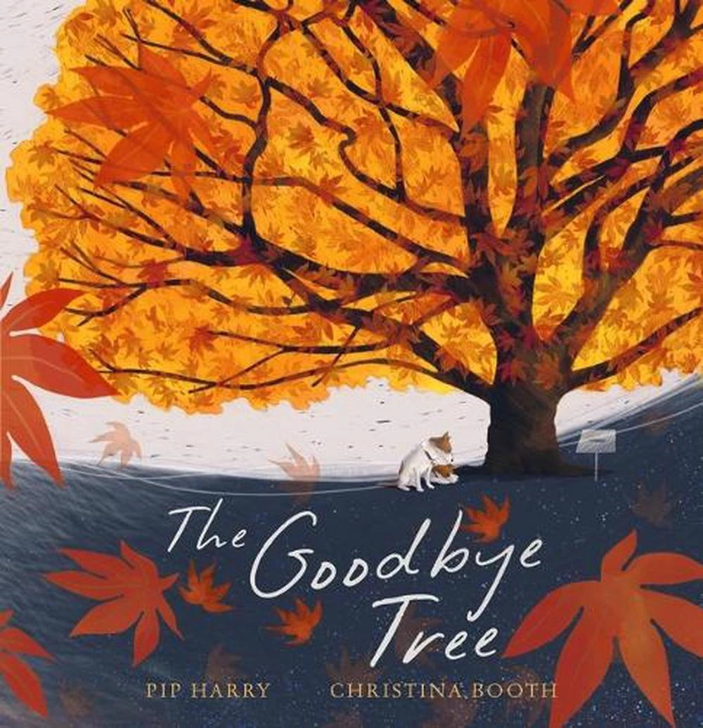 The Goodbye Tree by Phillipa Harry and Pip Harry – Book Hero