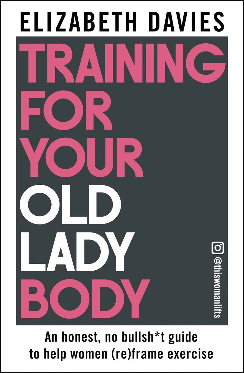 Training For Your Old Lady Body by Elizabeth Davies – Book Hero